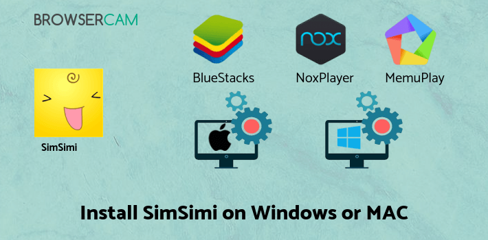 SimSimi for PC - How to Install on Windows PC, Mac