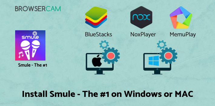 Smule - The #1 Singing App for PC - How to Install on Windows PC, Mac