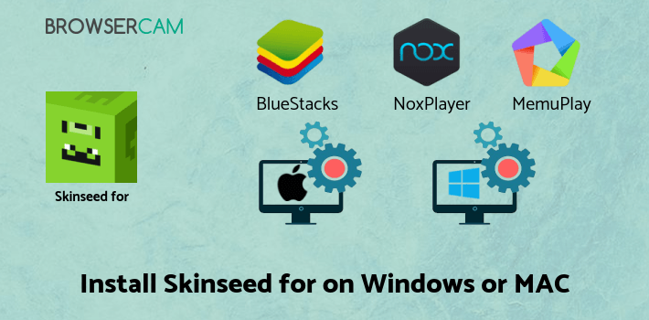 Skinseed for Minecraft for PC - How to Install on Windows PC, Mac