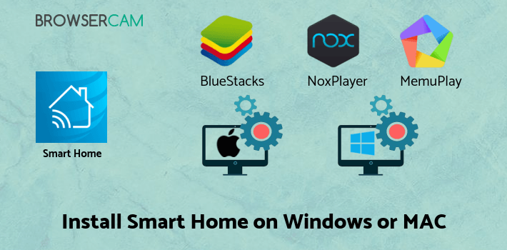 Smart Home Manager for PC - How to Install on Windows PC, Mac