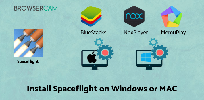 Spaceflight Simulator for PC - How to Install on Windows PC, Mac
