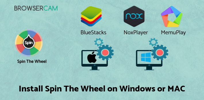 Spin The Wheel - Random Picker for PC - How to Install on Windows PC, Mac