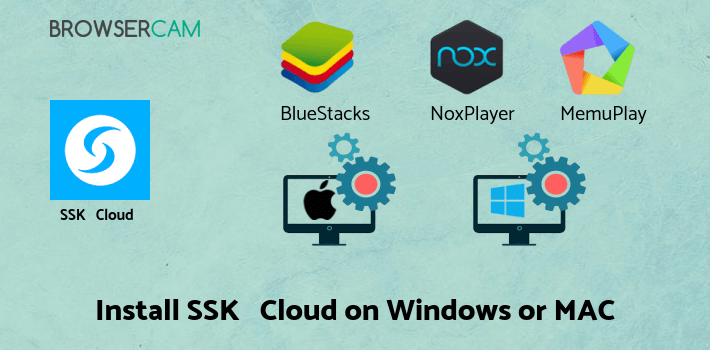 SSK Cloud for PC - How to Install on Windows PC, Mac