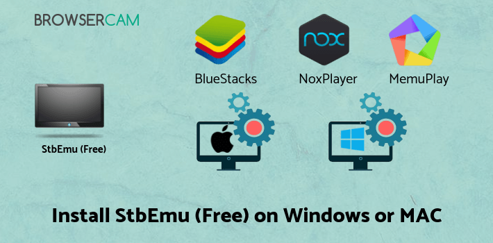 StbEmu (Free) for PC - How to Install on Windows PC, Mac