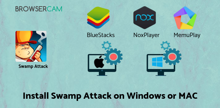 Swamp Attack for PC - How to Install on Windows PC, Mac