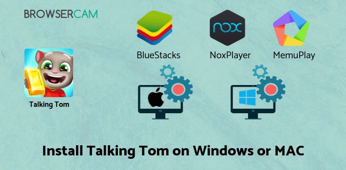 Talking Tom Gold Run for PC - How to Install on Windows PC, Mac