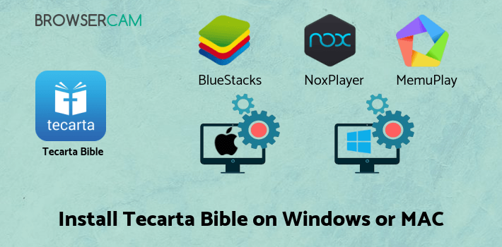 Tecarta Bible for PC - How to Install on Windows PC, Mac