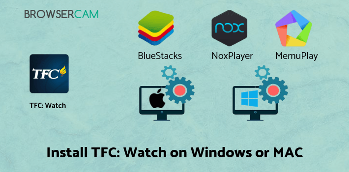 TFC: Watch Pinoy TV & Movies for PC - How to Install on Windows PC, Mac