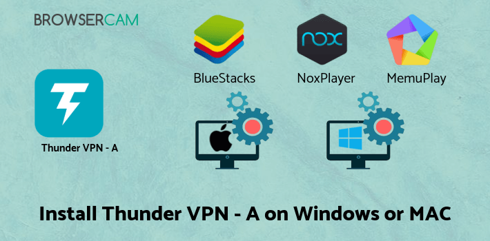 Thunder VPN - A Fast , Unlimited, Free VPN Proxy for PC - How to ...
