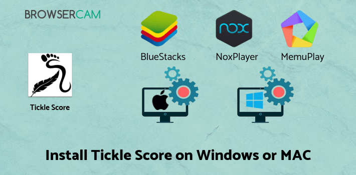 Tickle Score Attack! for PC - How to Install on Windows PC, Mac