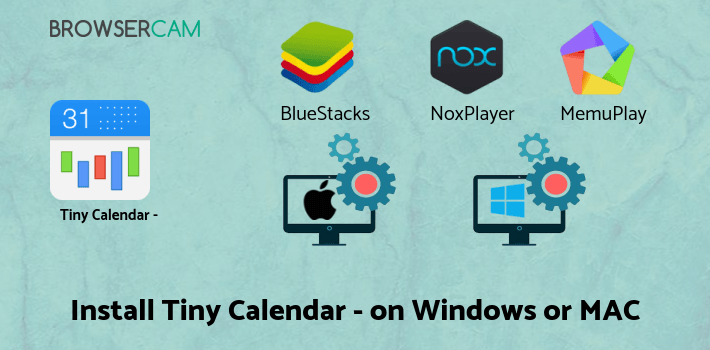 Tiny Calendar - Calendar App for PC - How to Install on Windows PC, Mac