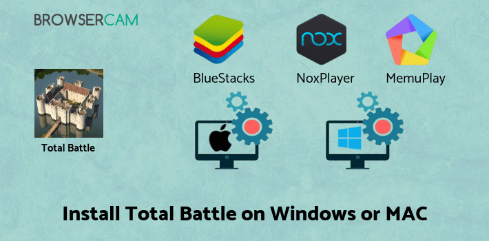 Total Battle for PC - How to Install on Windows PC, Mac