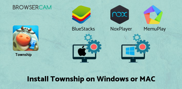 Township for PC - How to Install on Windows PC, Mac