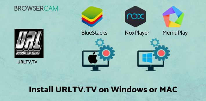 URLTV.TV for PC - How to Install on Windows PC, Mac