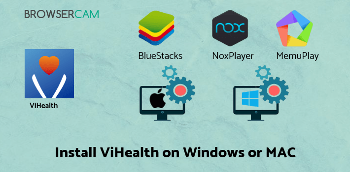 ViHealth for PC - How to Install on Windows PC, Mac