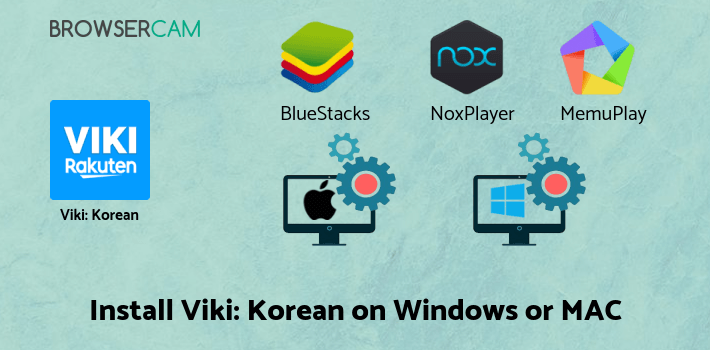 Viki: Korean Drama, Movies & Asian TV for PC - How to Install on ...