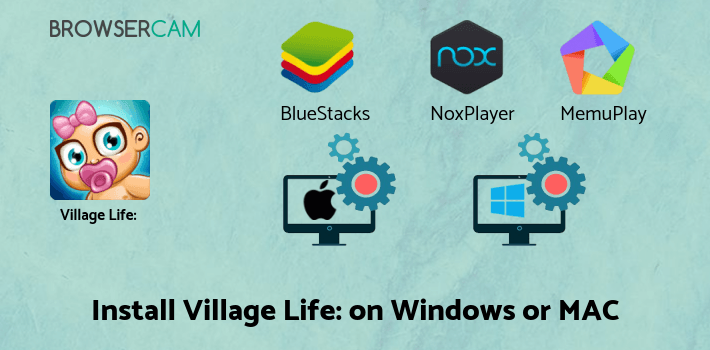 Village Life: Love & Babies for PC - How to Install on Windows PC, Mac