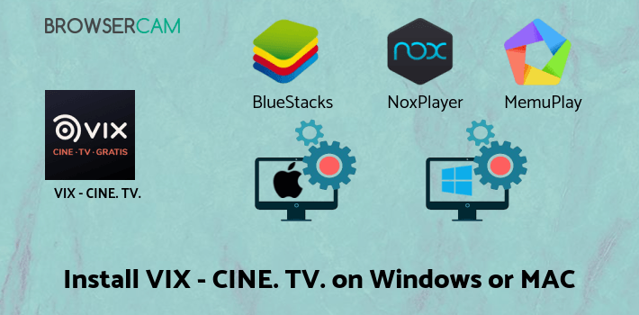 VIX - CINE. TV. GRATIS. for PC - How to Install on Windows PC, Mac