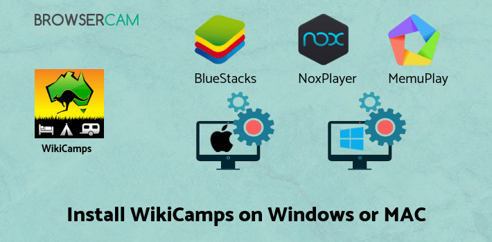WikiCamps Australia for PC - How to Install on Windows PC, Mac