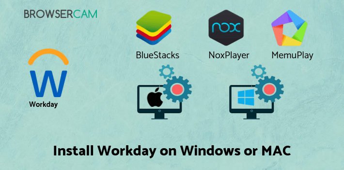 Workday for PC - How to Install on Windows PC, Mac