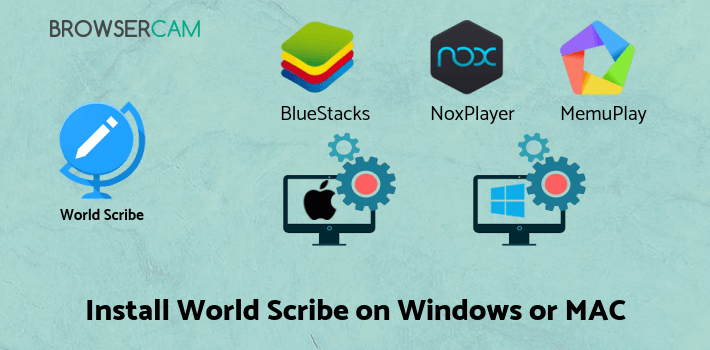 World Scribe for PC - How to Install on Windows PC, Mac