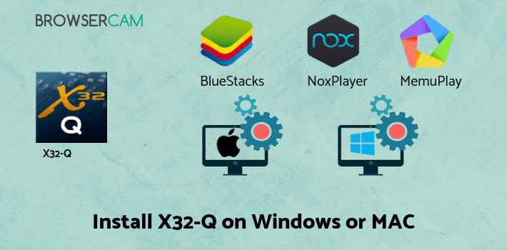 X32-Q for PC - How to Install on Windows PC, Mac