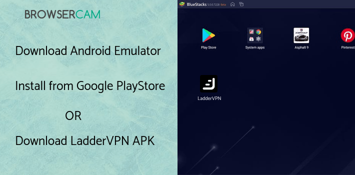 LadderVPN for PC - How to Install on Windows PC, Mac