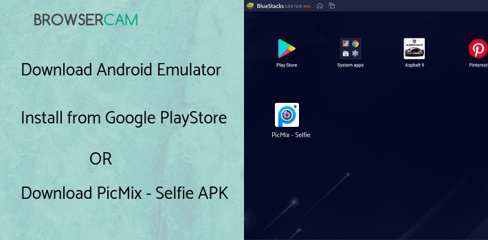 PicMix - Selfie and Friends for PC - How to Install on Windows PC, Mac