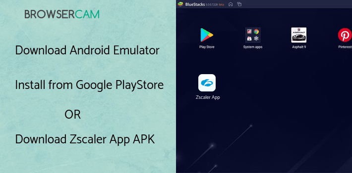 Zscaler App for PC - How to Install on Windows PC, Mac